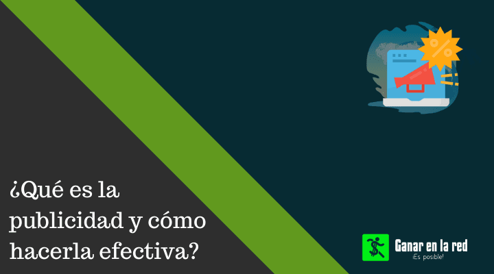 Qué es la publicidad, cómo funciona y cómo hacerla de forma efectiva